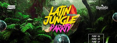 Reggaeton Jungle Parrty - Fridays @ Republic - Latin Dance Party ...