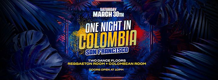 "One Night In Colombia" Two Latin Rooms | San Francisco - San Francisco ...