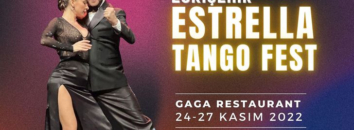 Estrella Tango Fest 2022 Turkey | DanceUs.org
