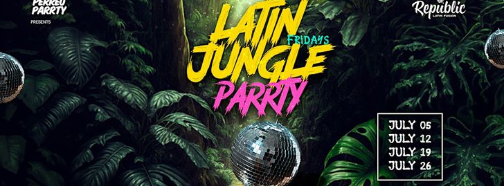Reggaeton Jungle Parrty - Fridays @ Republic - Latin Dance Party ...
