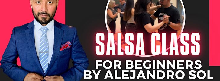 Salsa Dance Class For Beginners By Alejandro Sol - Los Angeles, CA ...